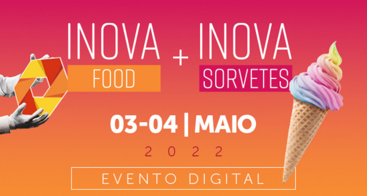 Evento digital Inova Food e Inova Sorvetes: confira a programação