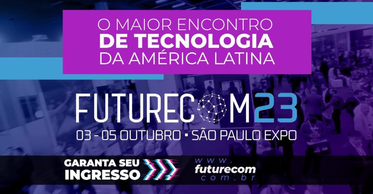 Tudo o que você precisa saber sobre o Futurecom 2023