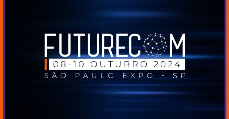 Tudo o que você precisa saber sobre o Futurecom 2024