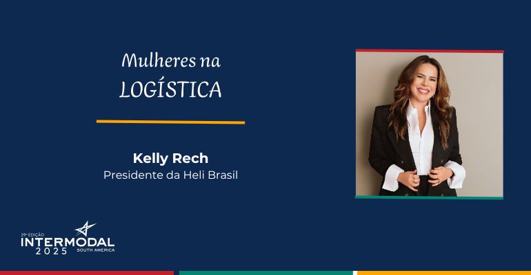 Mulheres na Logística: Kelly Rech - ModalConnection