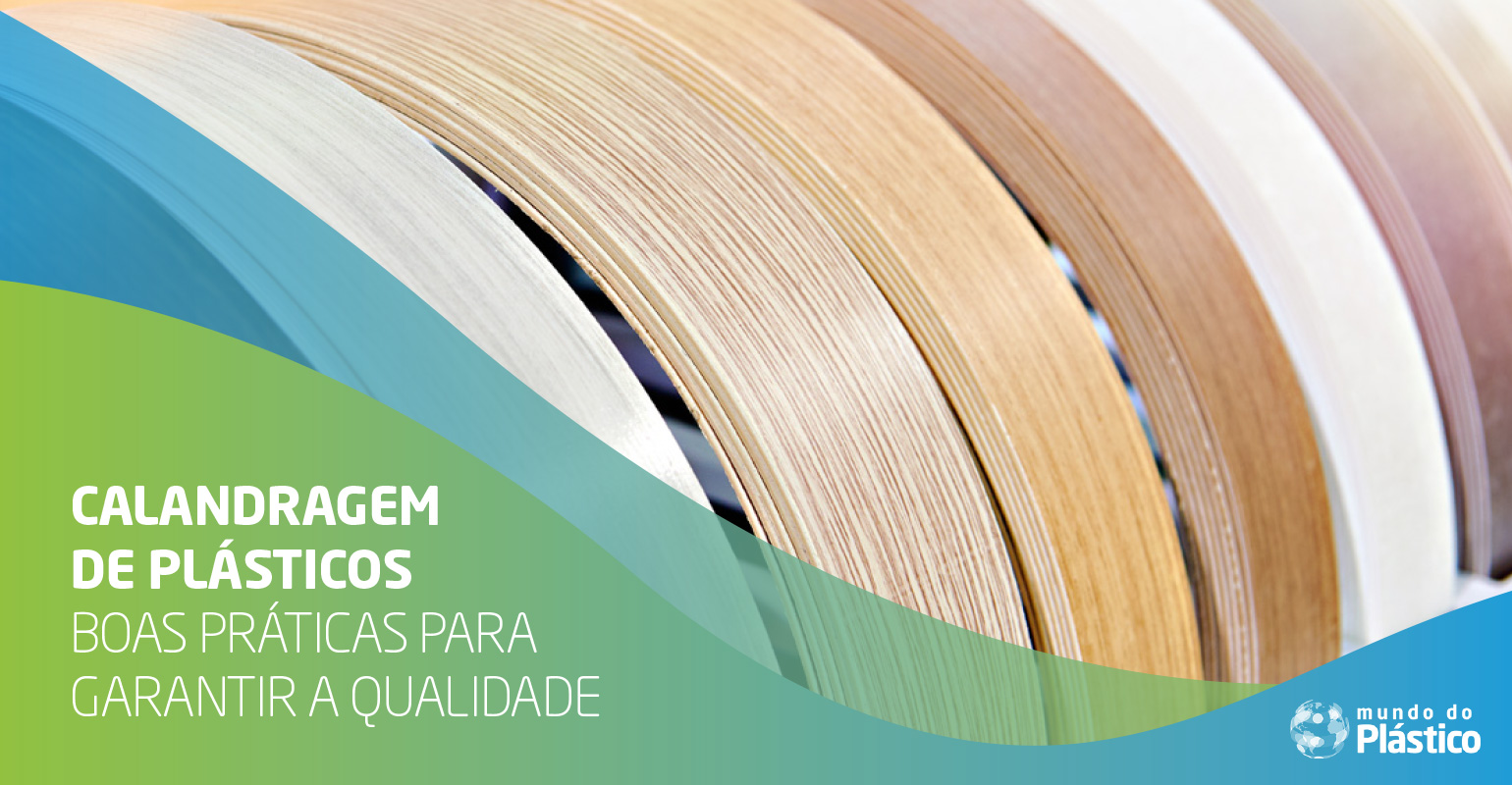 Calandragem de Plásticos: boas práticas para garantir a qualidade